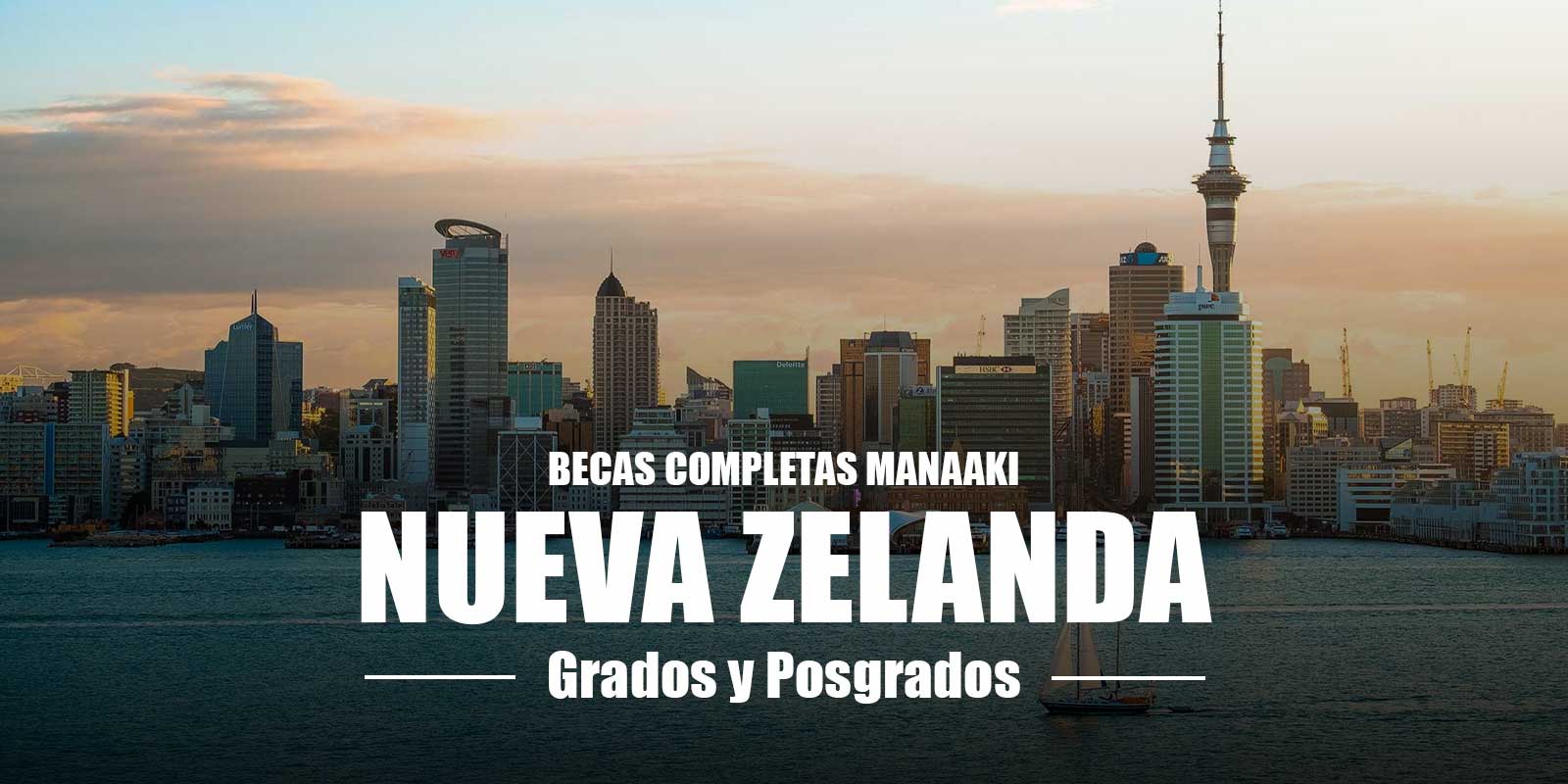 Becas Completas Manaaki en Nueva Zelanda 2025 + Guía | Becas para Latinos